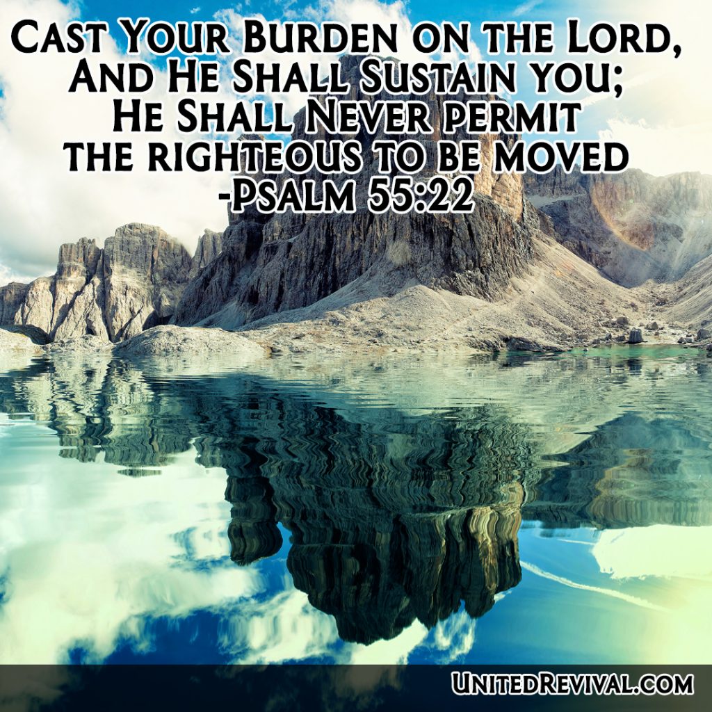 Cast Your Burden on the Lord, And He Shall Sustain you; He Shall Never ...