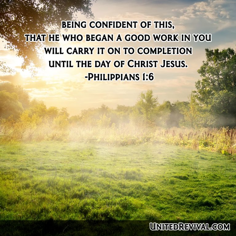 being confident of this, that he who began a good work in you will ...