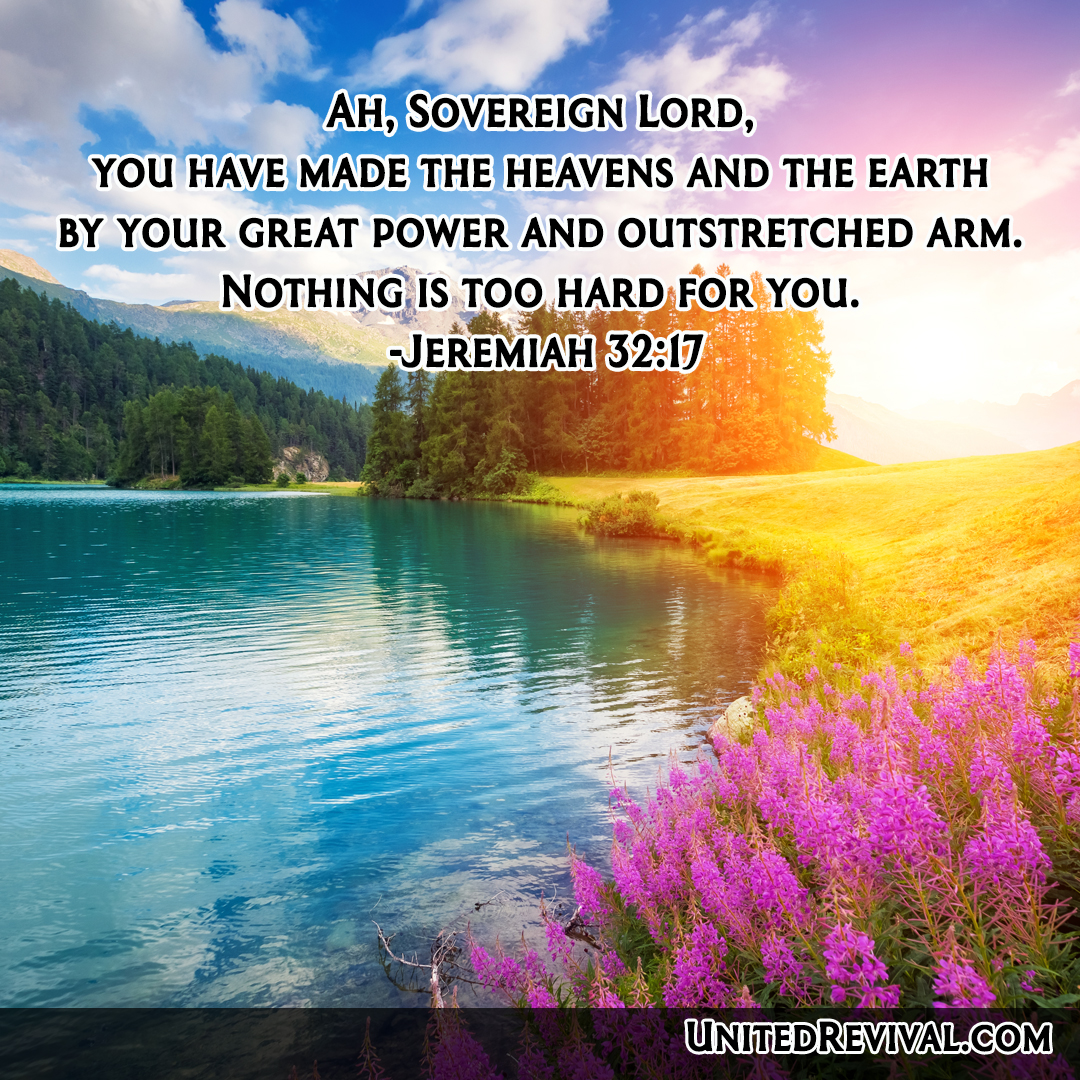 Ah, Sovereign Lord, you have made the heavens and the earth by your ...